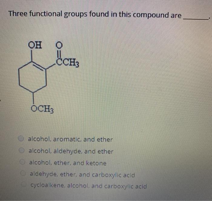 Solved Three functional groups found in this compound are OH | Chegg.com
