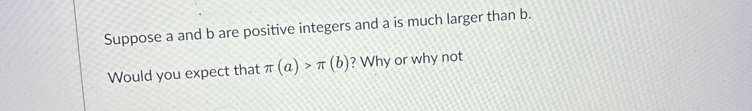 Solved Suppose a and b ﻿are positive integers and a ﻿is much | Chegg.com
