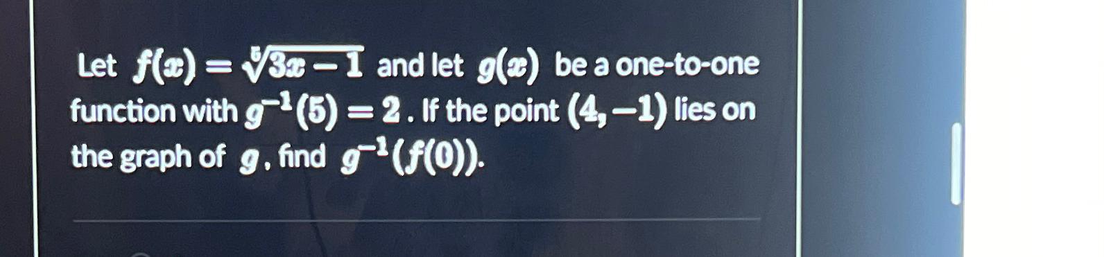 Solved Let f(x)=36-15 ﻿and let g(x) ﻿be a one-to-one | Chegg.com