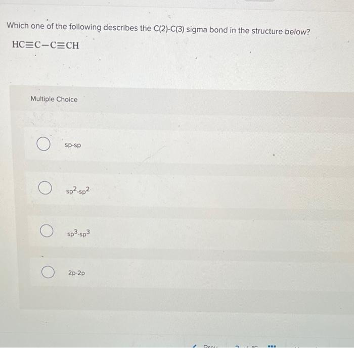 Solved Which one of the following describes the C(2)-C(3) | Chegg.com