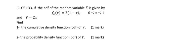Solved (CLO3) Q3. If the pdf of the random variable X is | Chegg.com