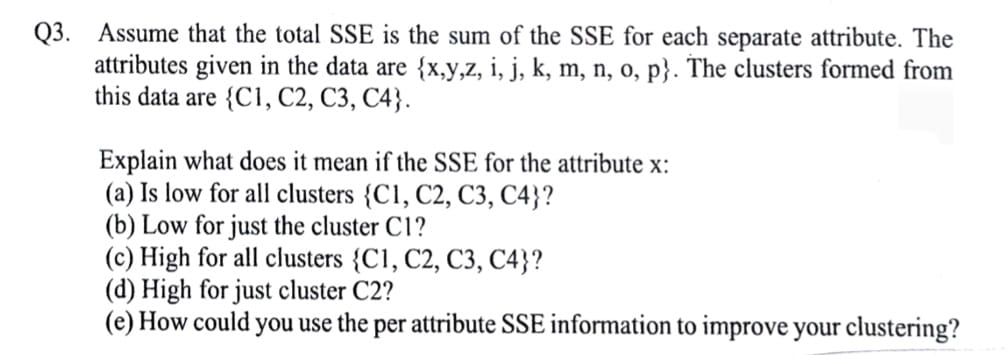 Solved Q3. ﻿Assume that the total SSE is the sum of the SSE | Chegg.com