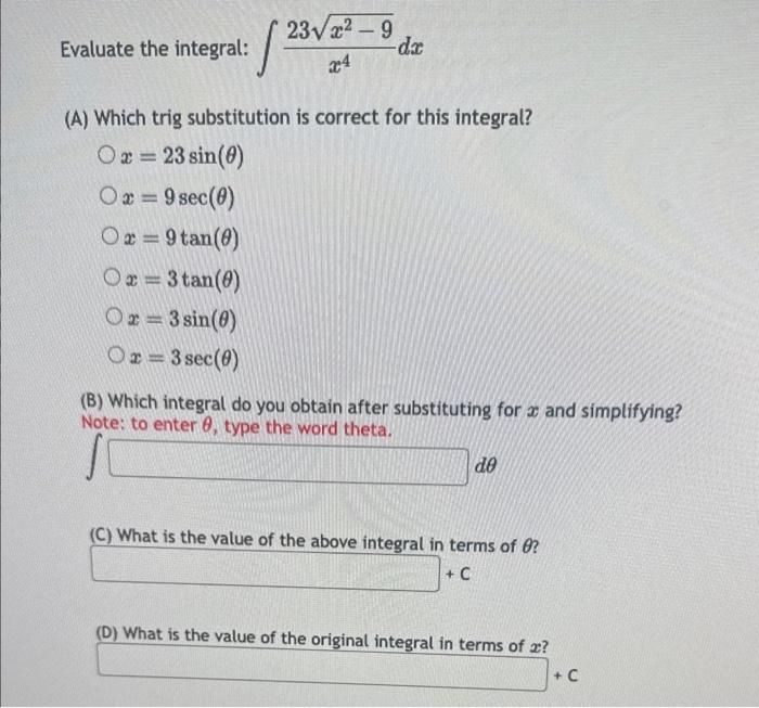 Solved Evaluate the integral: ∫x423x2−9dx (A) Which trig | Chegg.com