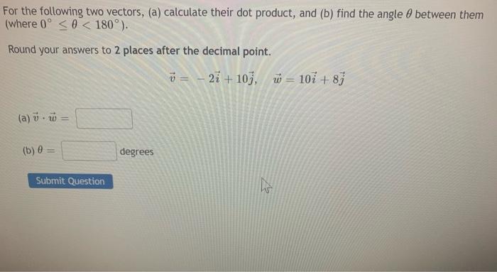 Solved For the following two vectors, (a) calculate their | Chegg.com