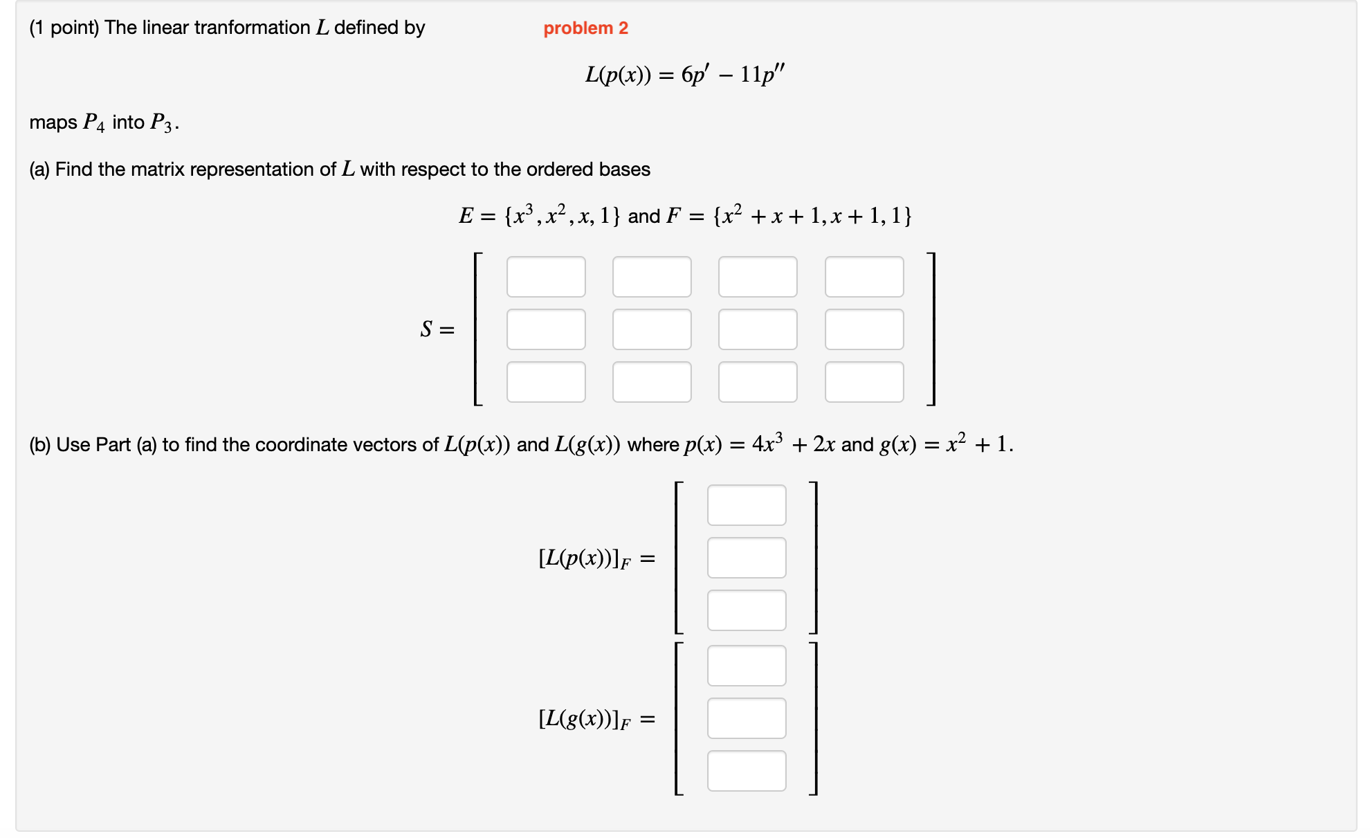 Solved (1 ﻿point) ﻿The linear tranformation L ﻿defined | Chegg.com