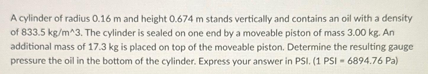 Solved A cylinder of radius 0.16m ﻿and height 0.674m ﻿stands | Chegg.com