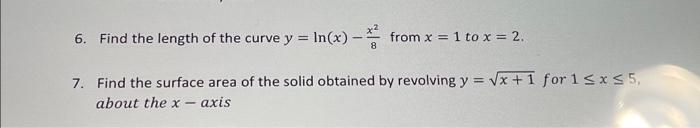 Solved 6. Find the length of the curve y=ln(x)−8x2 from x=1 | Chegg.com