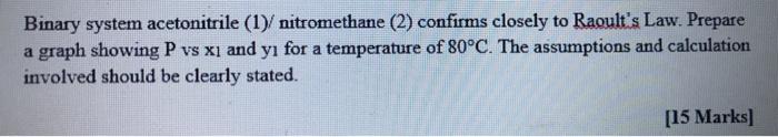 Solved Binary system acetonitrile (1) nitromethane (2) | Chegg.com