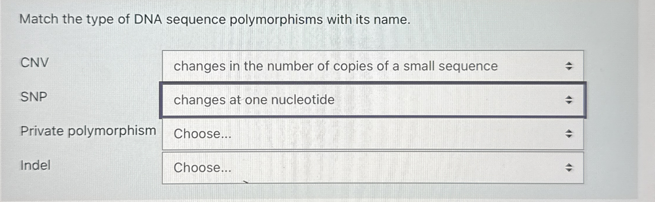 Solved Match the type of DNA sequence polymorphisms with its | Chegg.com