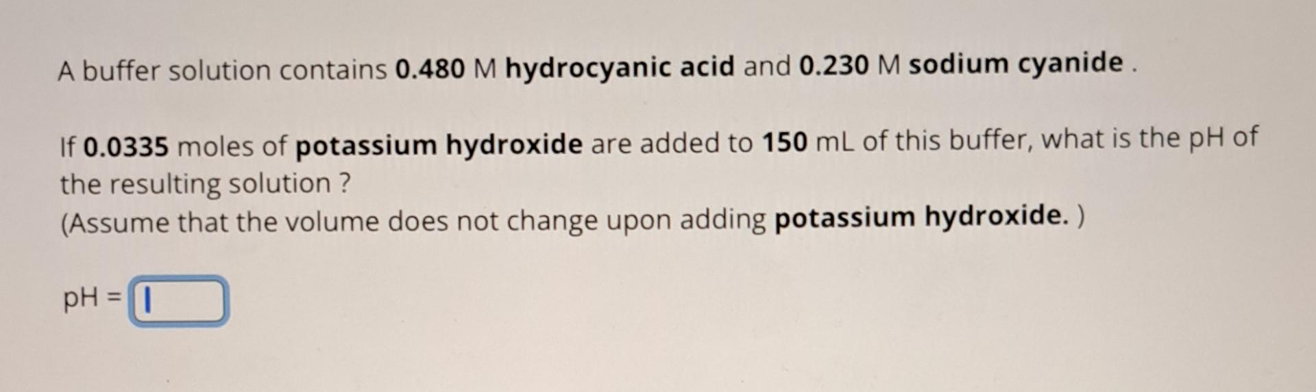 Solved A buffer solution contains 0.480M hydrocyanic acid | Chegg.com