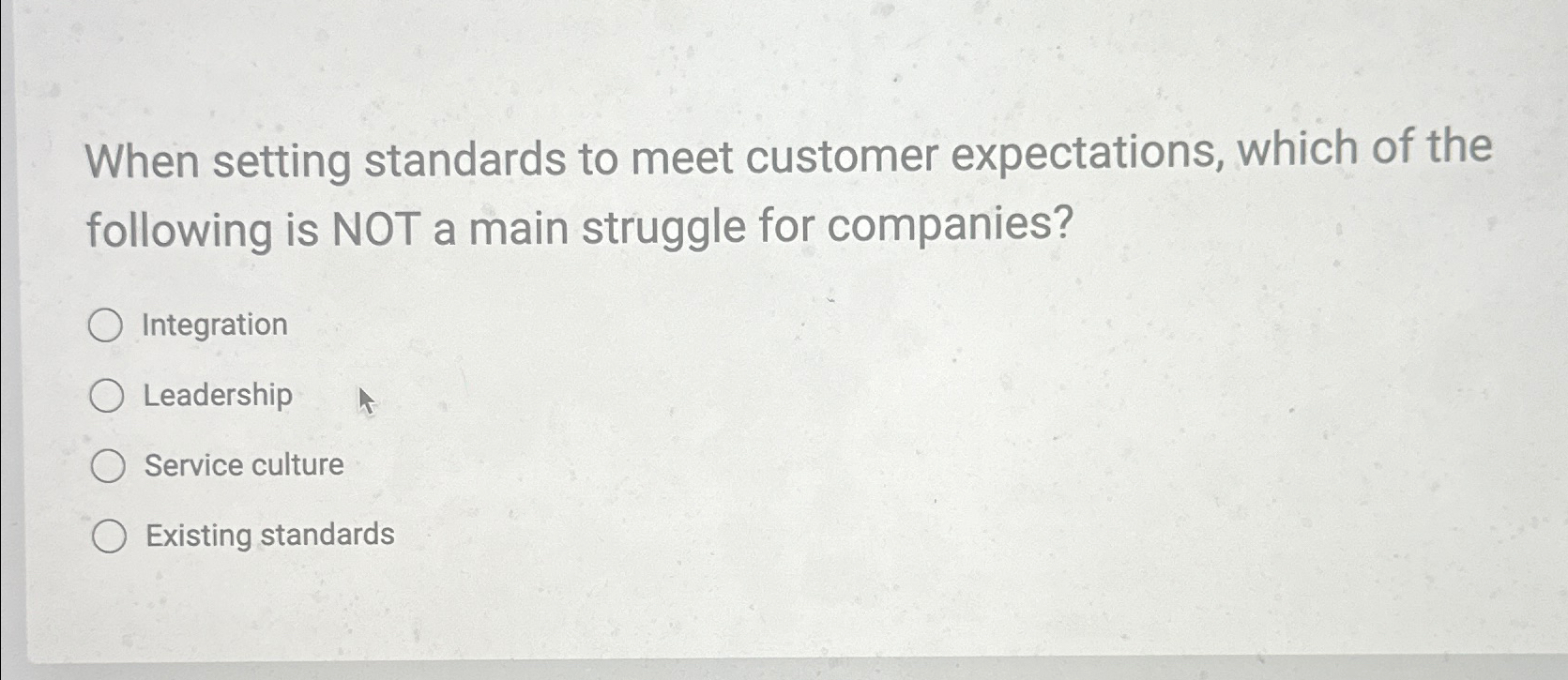 Solved When setting standards to meet customer expectations, | Chegg.com