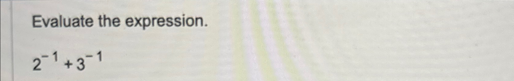 Solved Evaluate the expression.2-1+3-1 | Chegg.com