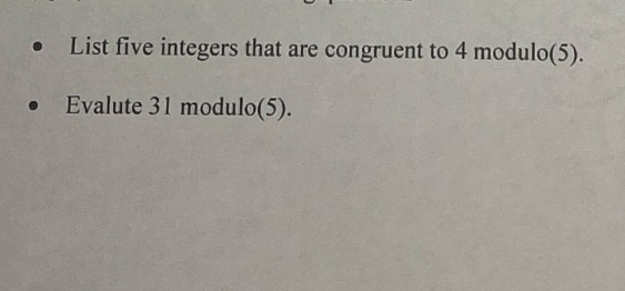 Solved List five integers that are congruent to 4 | Chegg.com