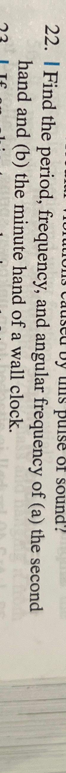 Solved I Find the period, frequency, and angular frequency | Chegg.com