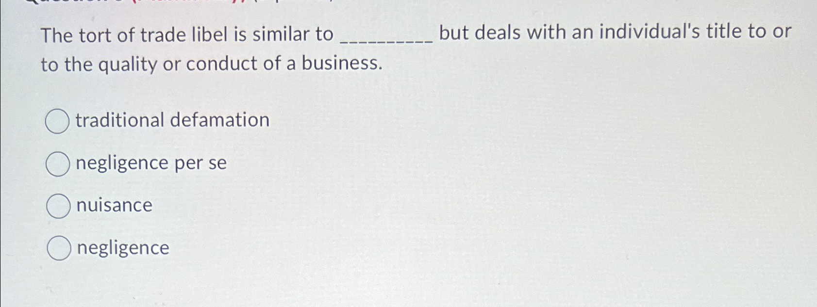 Solved The tort of trade libel is similar to but deals with | Chegg.com