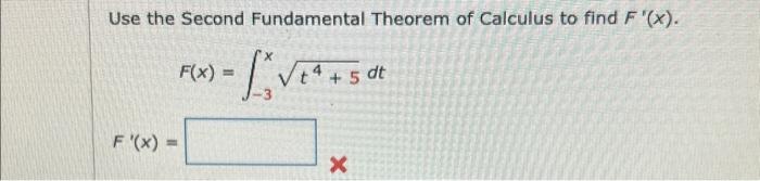 Solved Use the Second Fundamental Theorem of Calculus to | Chegg.com