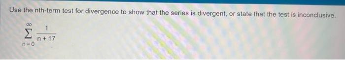 Solved Use the nth-term test for divergence to show that the | Chegg.com
