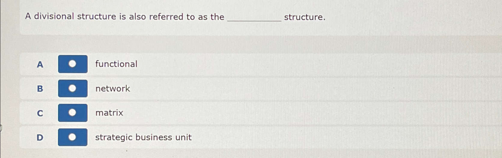 Solved A divisional structure is also referred to as the | Chegg.com