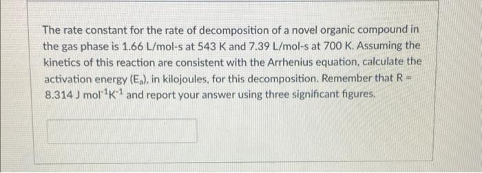 Solved The rate constant for the rate of decomposition of a | Chegg.com