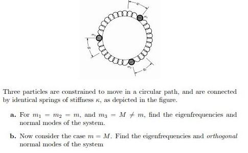 Solved Three particles are constrained to move in a circular | Chegg.com