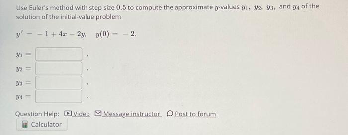 Solved Use Euler's method with step size 0.5 to compute the | Chegg.com