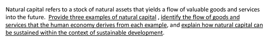 Solved Natural capital refers to a stock of natural assets | Chegg.com