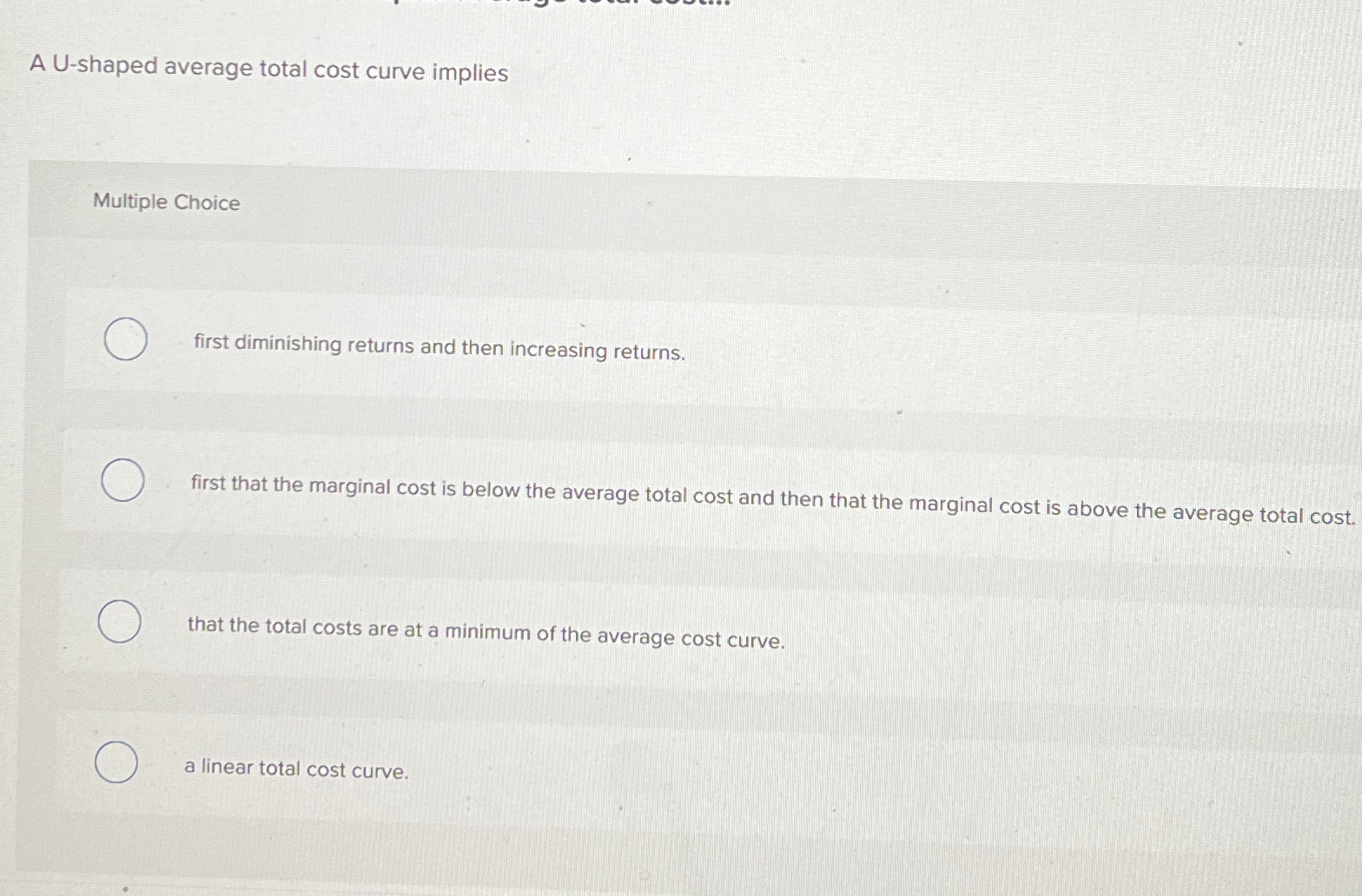 Solved A U-shaped average total cost curve impliesMultiple | Chegg.com