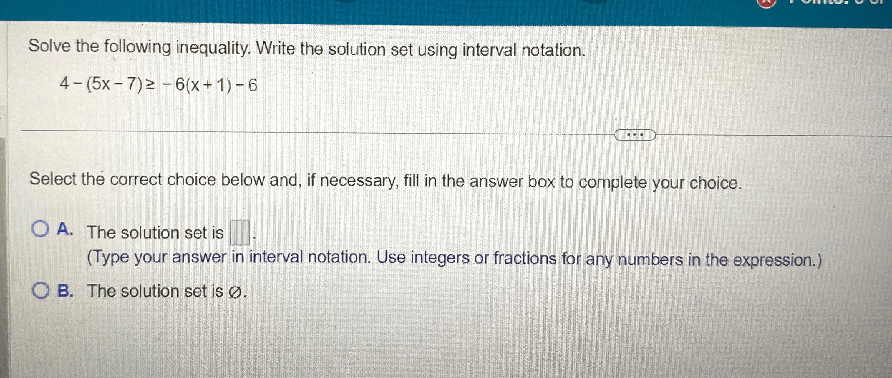 Solved Solve the following inequality. Write the solution | Chegg.com