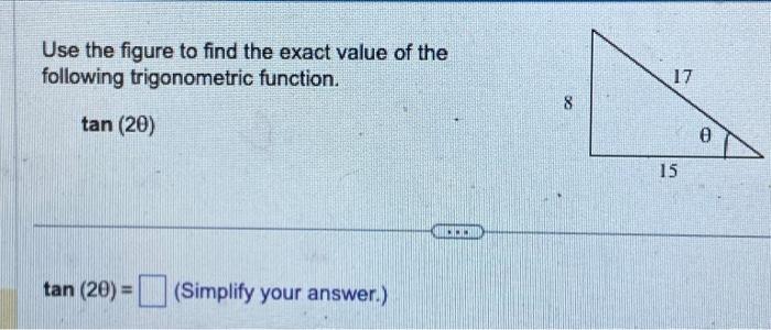 Solved Use the figure to find the exact value of the | Chegg.com