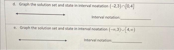 Solved d. Graph the solution set and state in interval | Chegg.com