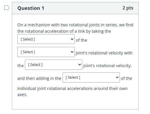 Solved Question 1On a mechanism with two rotational joints | Chegg.com