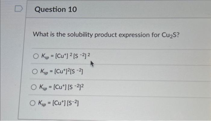 Solved What is the solubility product expression for Cu2 S ? | Chegg.com
