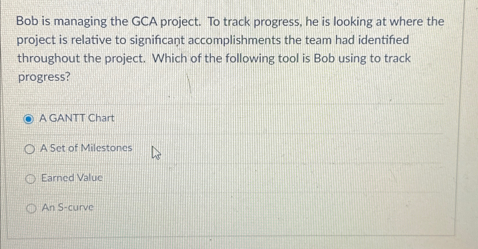 Solved Bob is managing the GCA project. To track progress, | Chegg.com