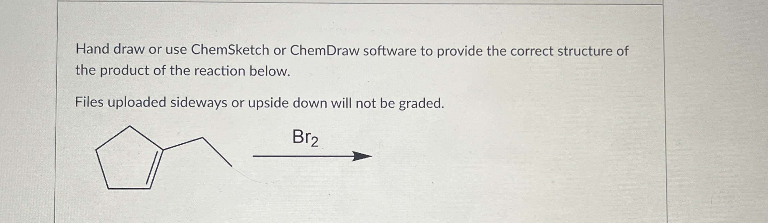 Solved Hand draw or use ChemSketch or ChemDraw software to | Chegg.com
