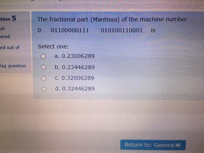 Solved tion 5 The fractional part (Mantissa) of the machine | Chegg.com