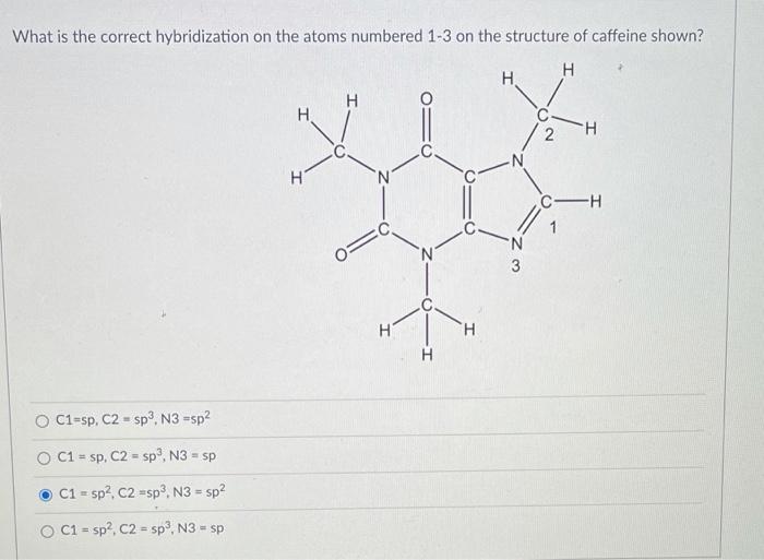 Solved What is the correct hybridization on the atoms | Chegg.com