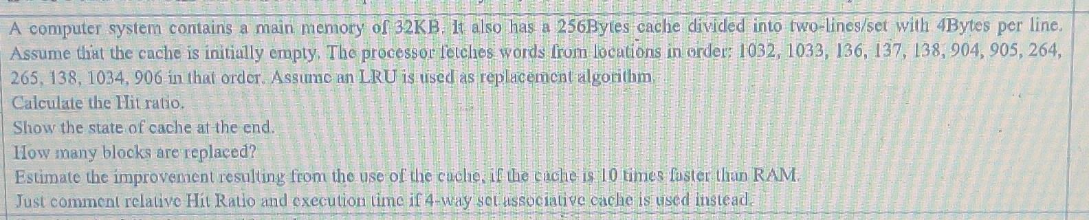 Solved A computer system contains a main memory of 32KB. It | Chegg.com