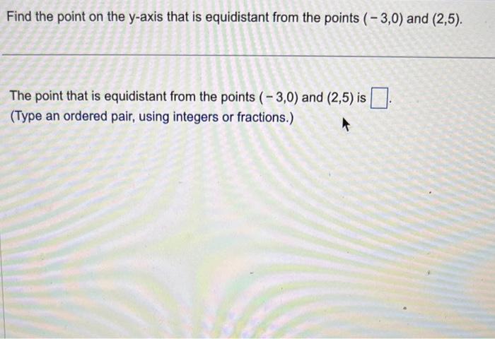 Solved Find the point on the Y axis equidistant from points | Chegg.com