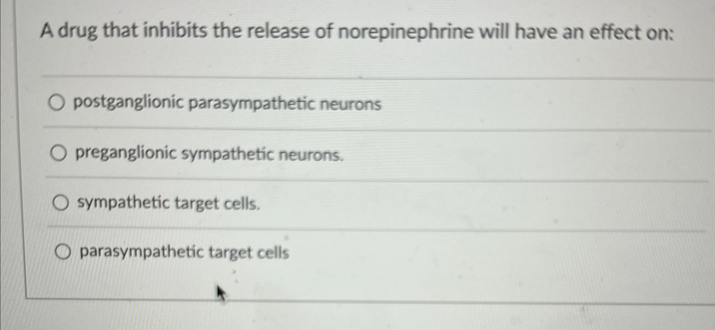 Solved A drug that inhibits the release of norepinephrine | Chegg.com