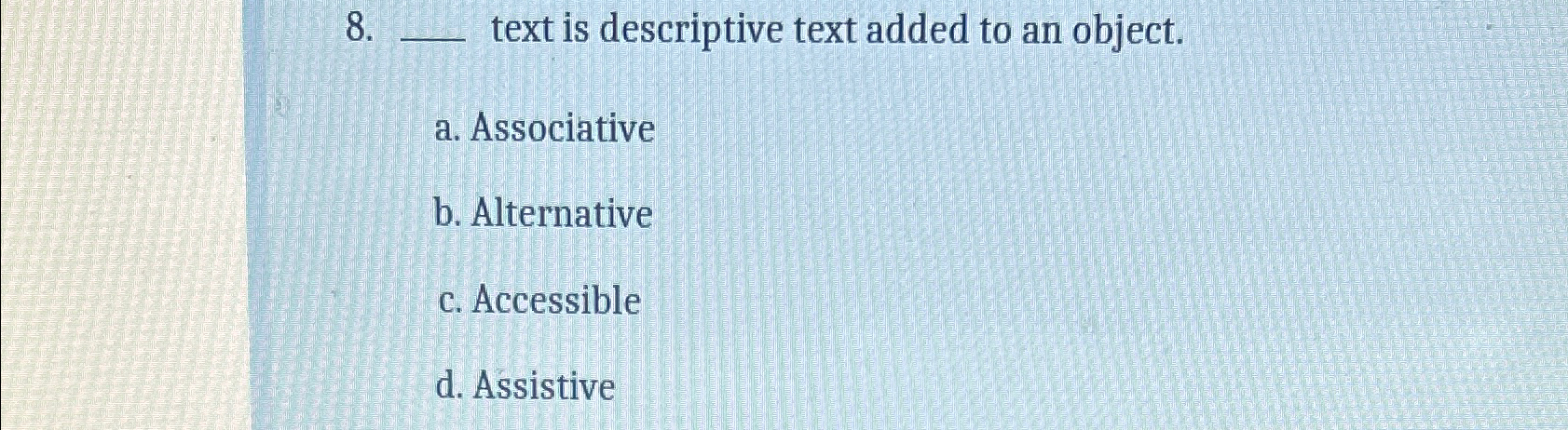 Solved text is descriptive text added to an object.a. | Chegg.com