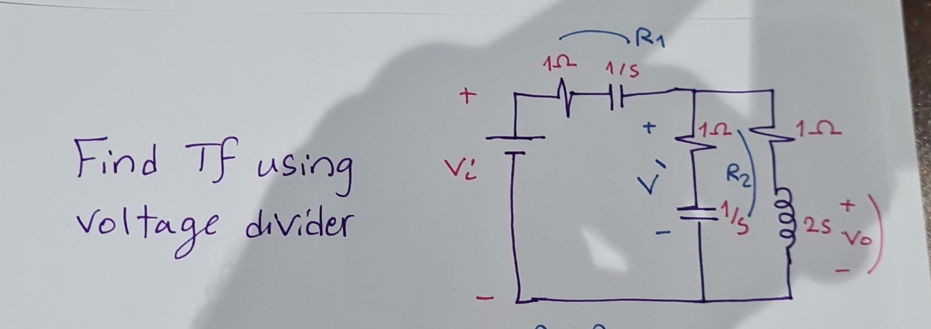 Solved Find Tf using voltage divider | Chegg.com