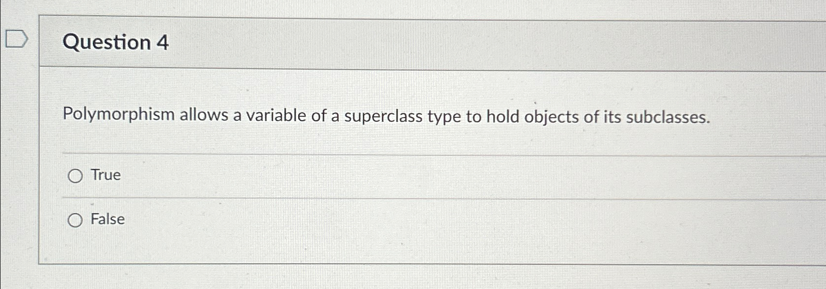 Solved Question 4Polymorphism allows a variable of a | Chegg.com
