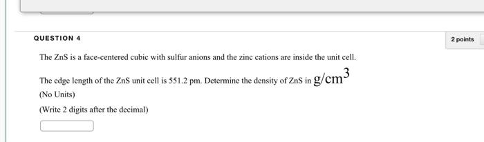 Solved The ZnS is a face-centered cubic with sulfur anions | Chegg.com