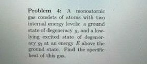 Solved Problem 4: A monoatomic gas consists of atoms with | Chegg.com