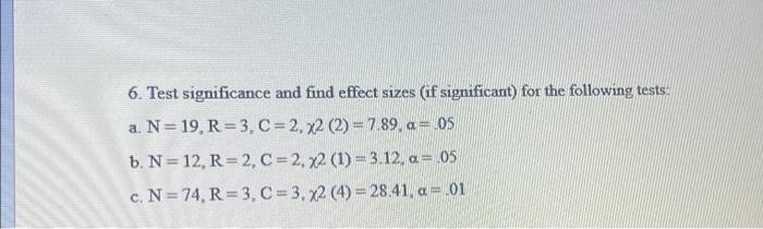 Solved 6. Test significance and find effect sizes (if | Chegg.com