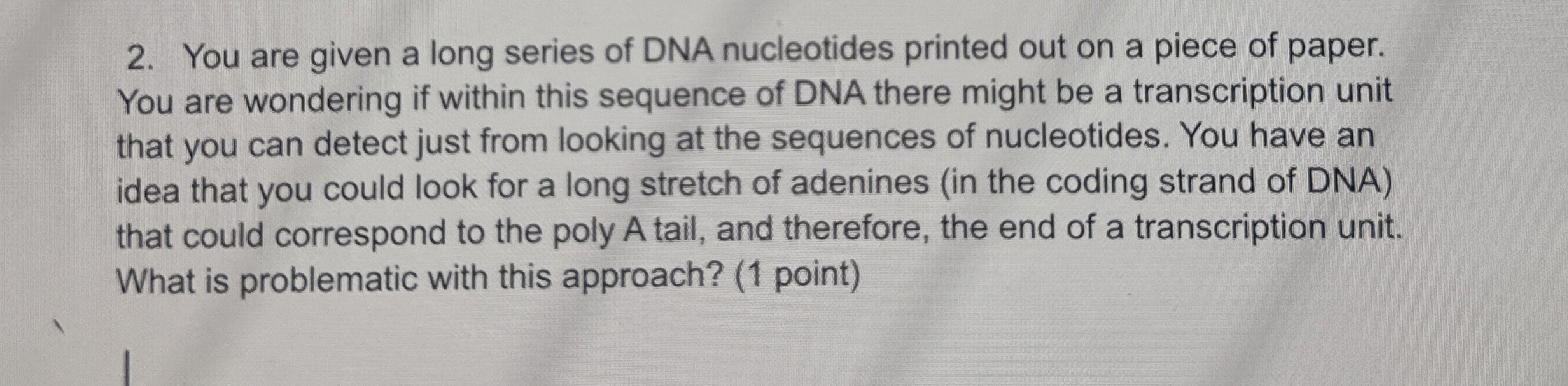 Solved You are given a long series of DNA nucleotides | Chegg.com