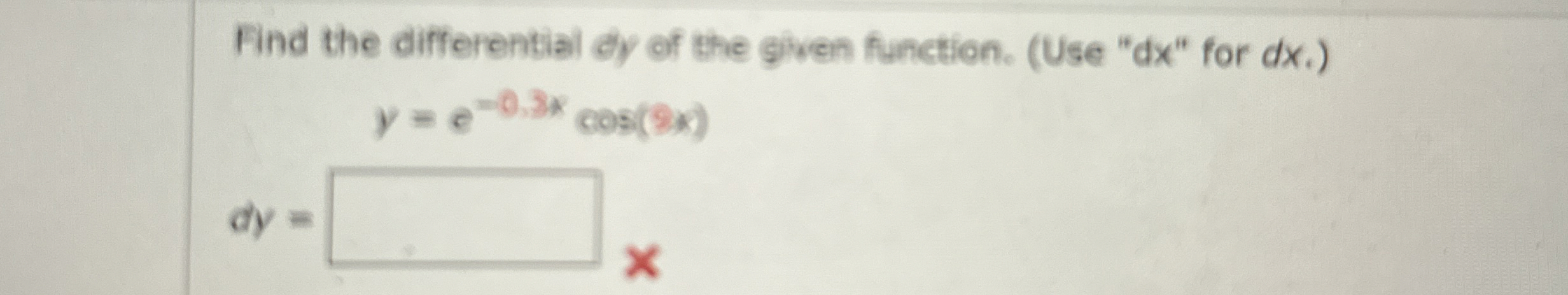 Solved Find the differential dy of the given function. (Use | Chegg.com