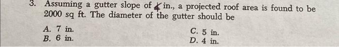 Solved 3. Assuming a gutter slope of in., a projected roof | Chegg.com