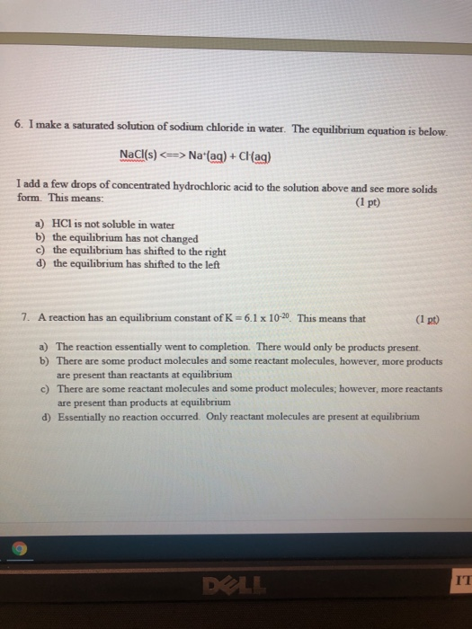 Solved 6. I make a saturated solution of sodium chloride in | Chegg.com