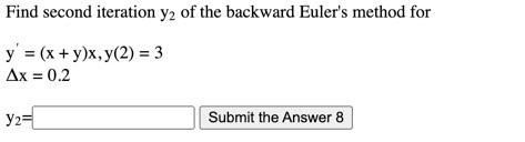 Solved Find second iteration y2 of the backward Euler's | Chegg.com